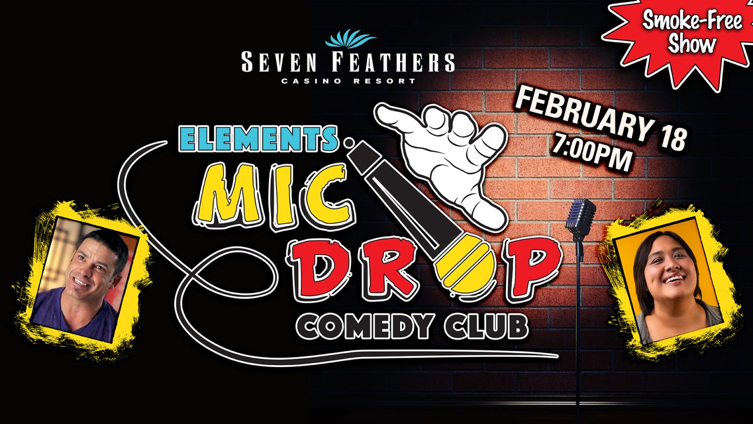 Mic Drop Comedy in Elements Lounge - Seven Feathers Casino